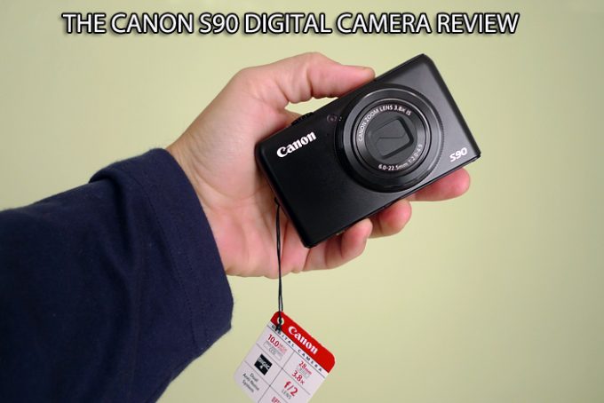 The Canon S90 Digital Camera Review - Real World Results | Steve Huff ...