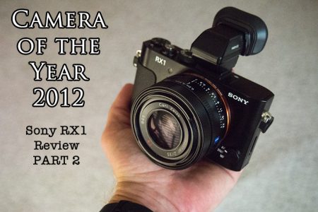 The Sony RX1 Review - Part 2 - Steve Huff | Steve Huff Hi-Fi and Photo