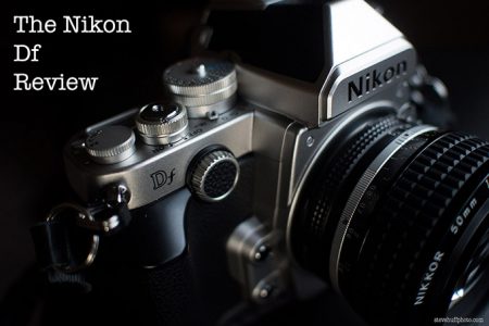 The Nikon Df Camera Review by Steve Huff | Steve Huff Hi-Fi and Photo